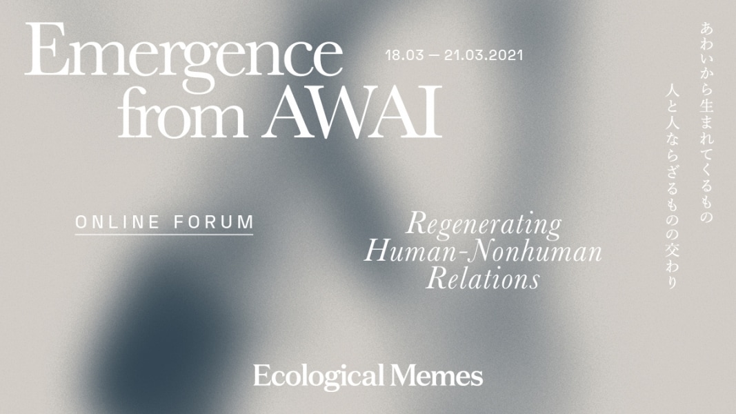 “Ecological Memes Forum 2021” – Regenerating Human-Nonhuman Relations ...