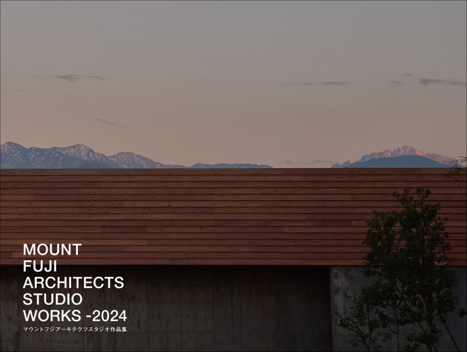 “Mount Fuji Architects Studio Collection of Works” to be Released by ...